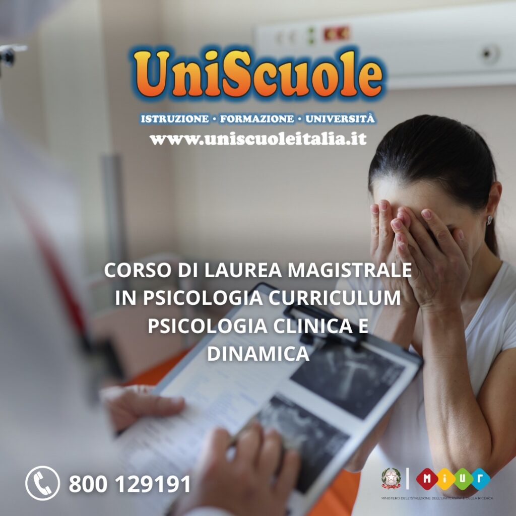 Corso di Laurea Magistrale in Psicologia curriculum Psicologia clinica e dinamica (LM-51) UE ...