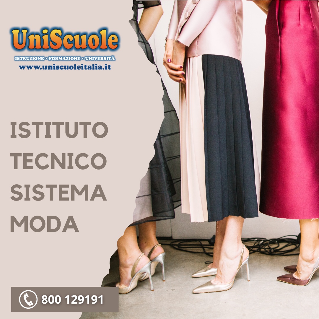 Istituto tecnico Sistema Moda – Uniscuole Italia